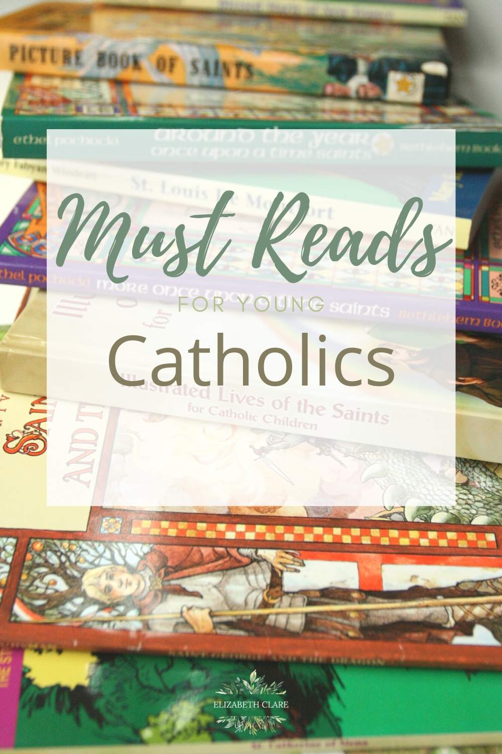 Best Books for Catholic Kids: Must Reads - elizabeth clare