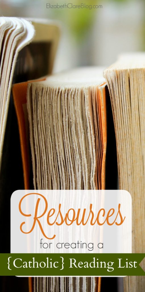 Resources for Creating A {Catholic} Required Reading List - elizabeth clare