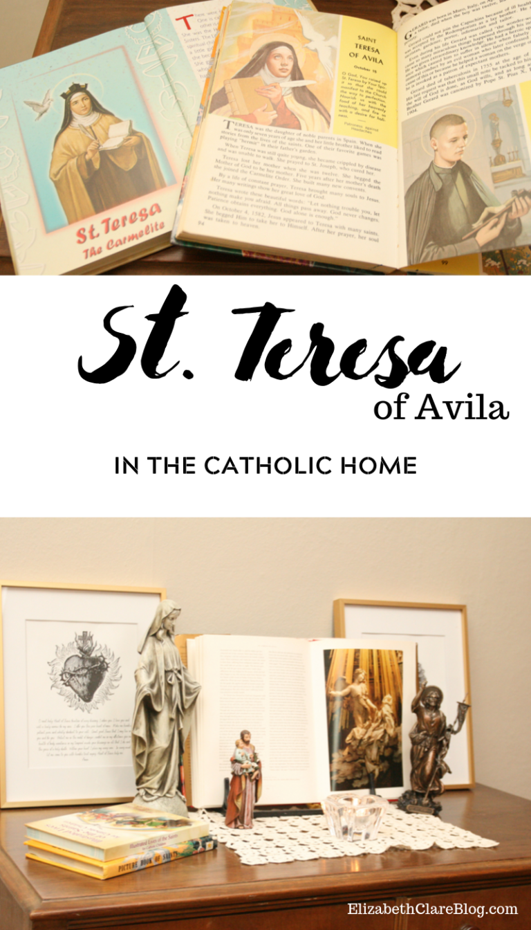 St. Teresa of Avila Feast Day in the Catholic Home - elizabeth clare